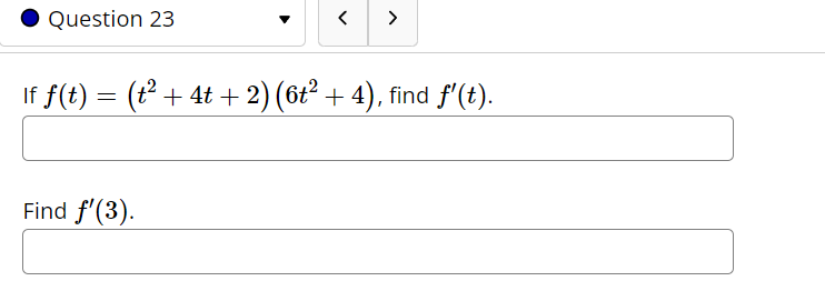 Solved If f(t)=(t2+4t+2)(6t2+4) Find f′(3). | Chegg.com