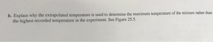 Solved b. Explain why the extrapolated temperature is used | Chegg.com