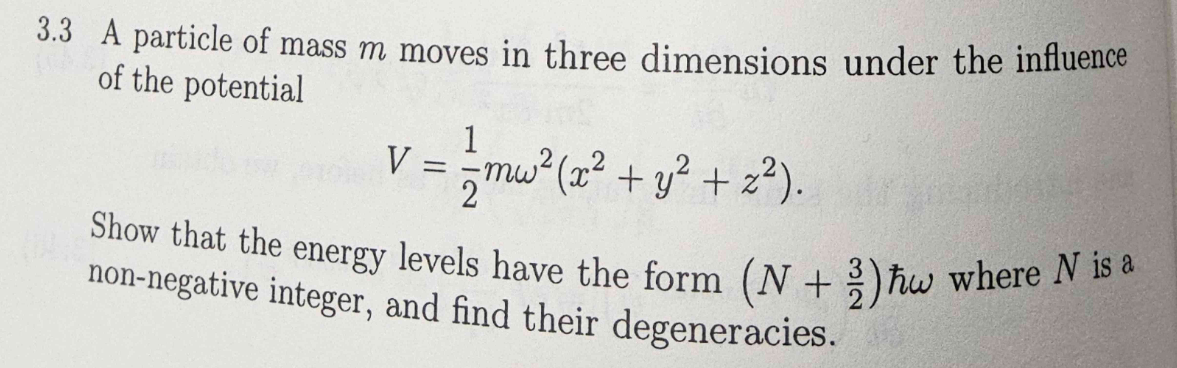 Solved 3.3 ﻿A particle of mass m ﻿moves in three dimensions | Chegg.com
