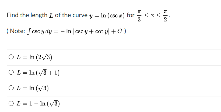 Solved 7T Find the length of the curve y = ln (csc x) for