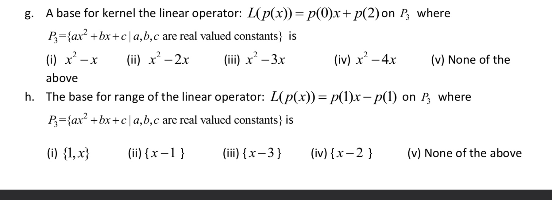 Solved g. A base for kernel the linear operator: L(p(x)) = | Chegg.com