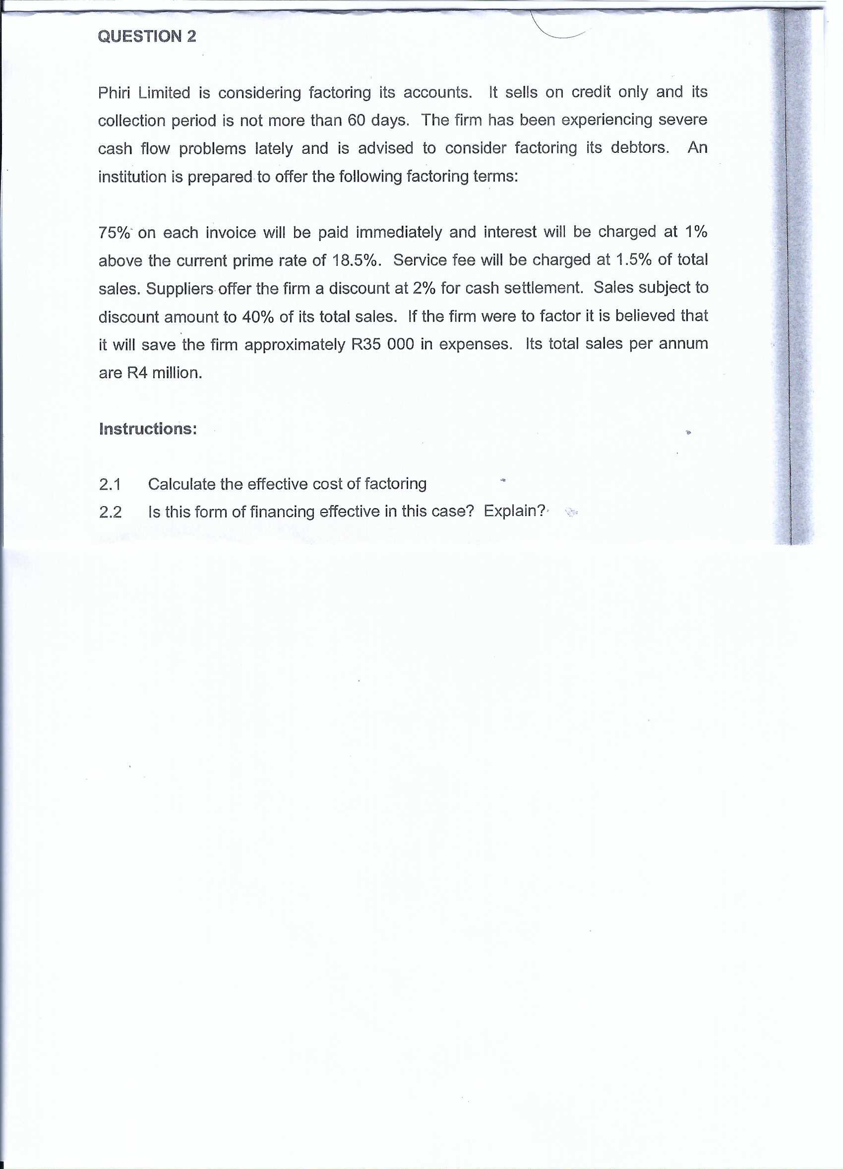 Solved QUESTION 2 ﻿Phiri Limited is considering factoring | Chegg.com