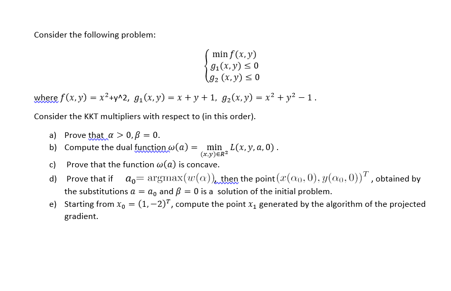 Solved Consider the following problem: min f(x,y) 91(x, y) | Chegg.com