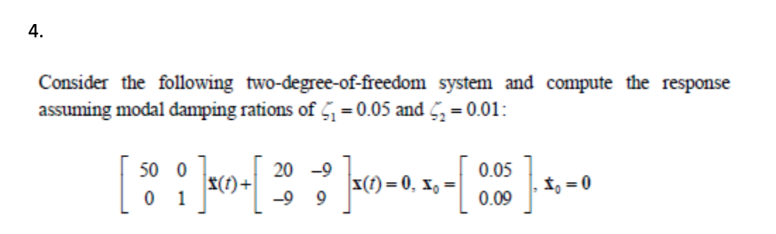 Solved 4. Consider the following two-degree-of-freedom | Chegg.com