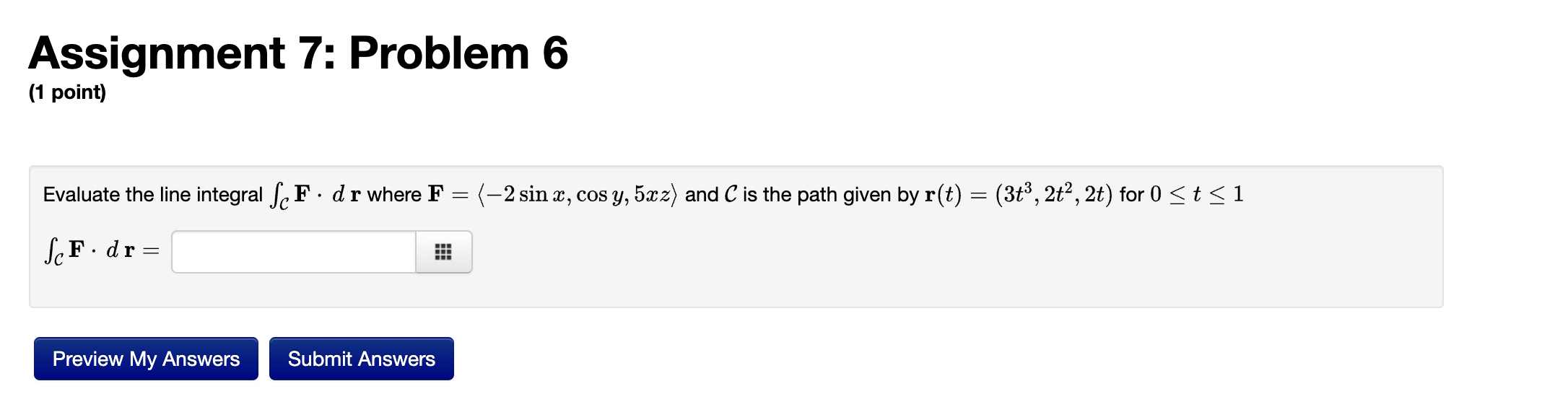 Solved Assignment 7: Problem 6 (1 point) Evaluate the line | Chegg.com