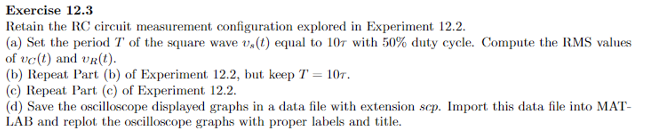 Solved R w С vs(t) ? Exercise 12.2 Retain the RC circuit | Chegg.com