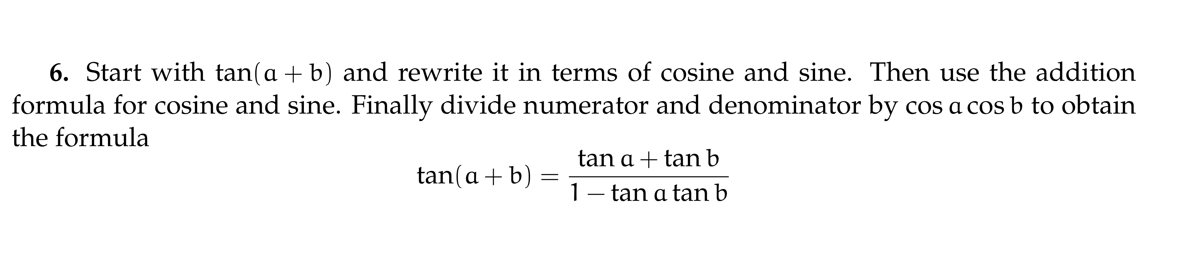 Solved 6. Start with tan(a+b) and rewrite it in terms of | Chegg.com
