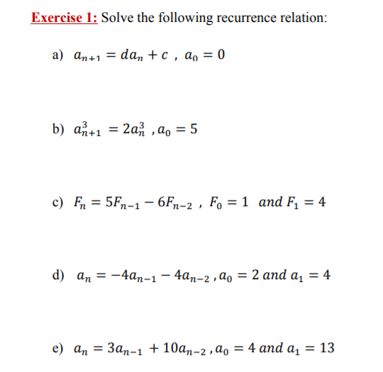 Solved Exercise 1: Solve the following recurrence relation: | Chegg.com