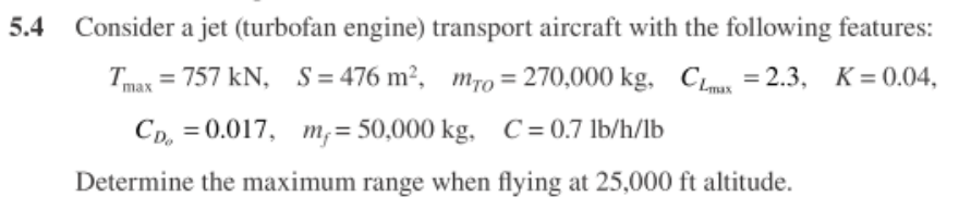 Solved 4 Consider a jet (turbofan engine) transport aircraft | Chegg.com