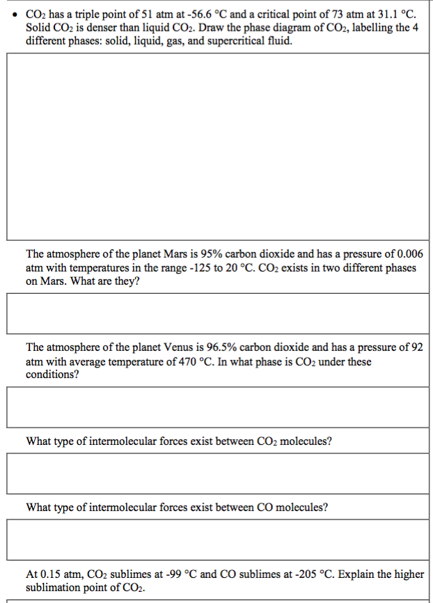 Solved CO2 has a triple point of 51 atm at -56.6 °C and a | Chegg.com