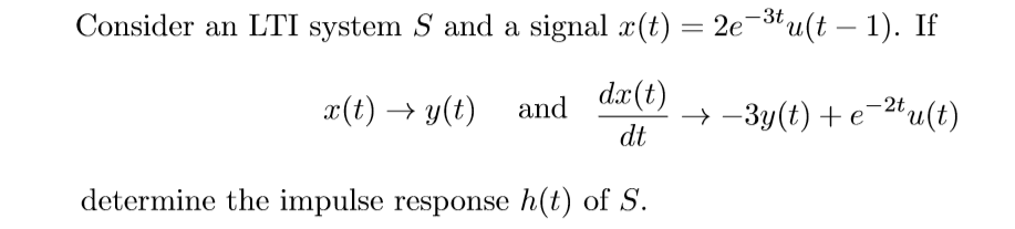 Solved Consider an LTI system S and a signal x(t) = | Chegg.com