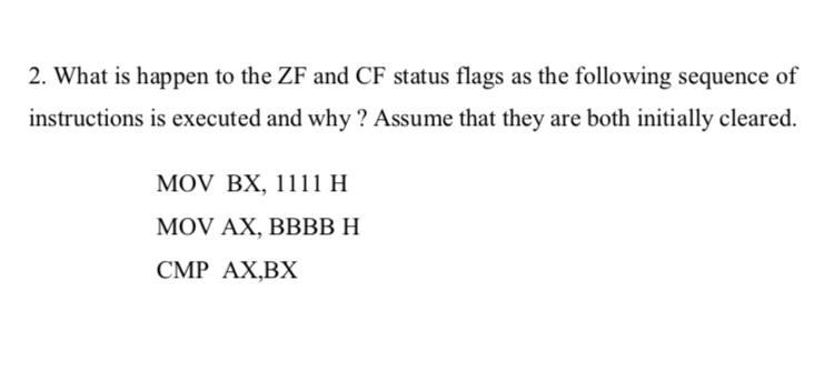 Solved 2. What is happen to the ZF and CF status flags as | Chegg.com