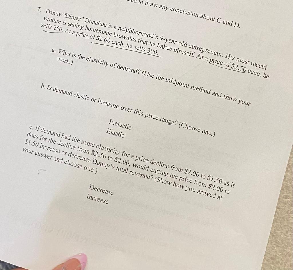 Solved (Use the midpoint method and show your b. Is demand | Chegg.com