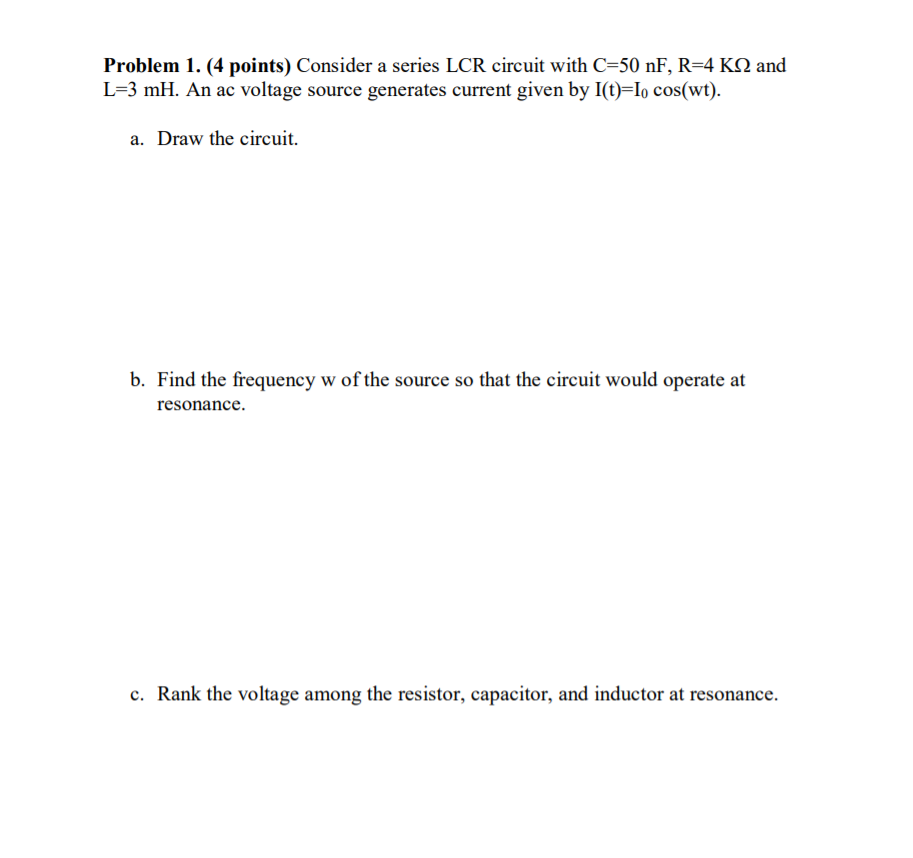 Solved Problem 1. (4 points) Consider a series LCR circuit | Chegg.com