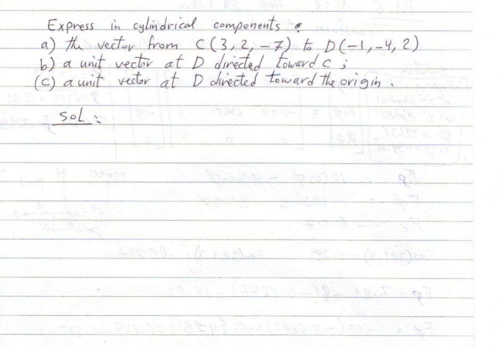 Solved Express in cylindrical components a a) the vector | Chegg.com