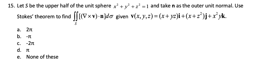 15. Let S be the upper half of the unit sphere | Chegg.com