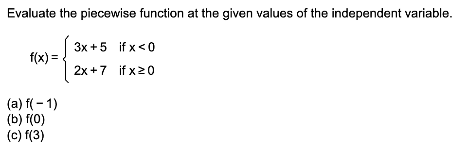 Solved Evaluate the piecewise function at the given values | Chegg.com