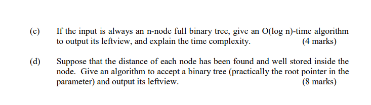 Solved (c) If the input is always an n-node full binary | Chegg.com
