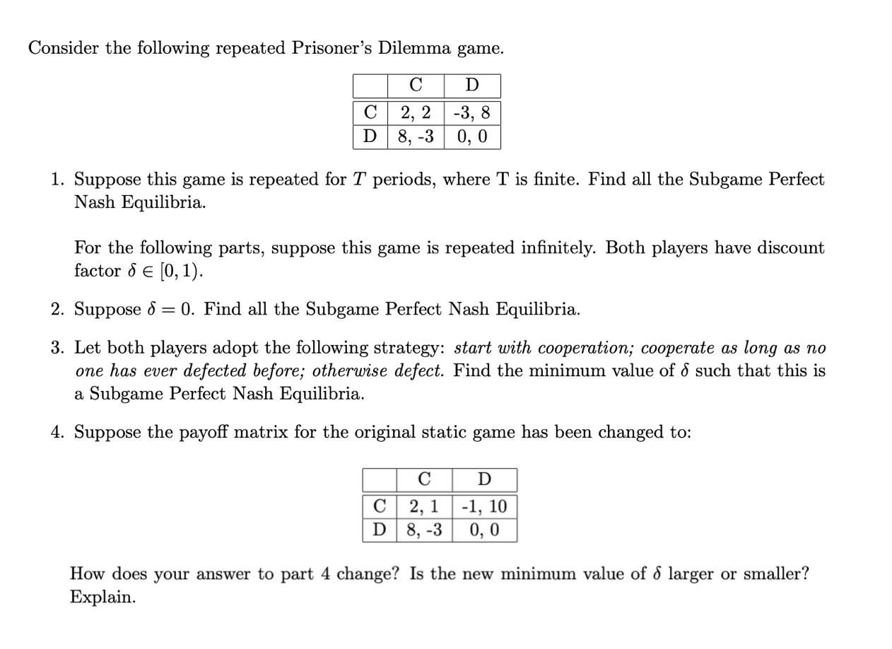 Solved Consider the following repeated Prisoner's Dilemma | Chegg.com