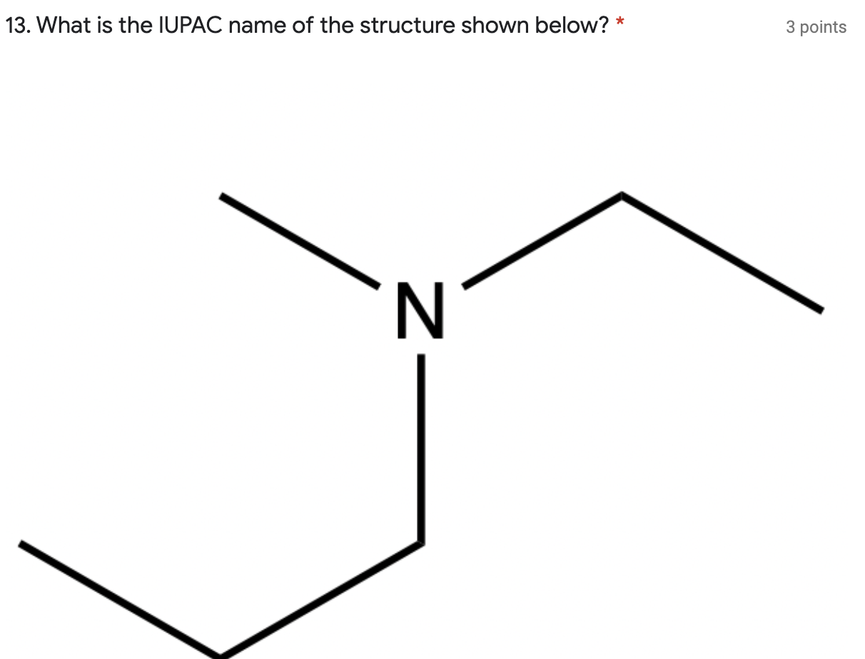Solved 13. What is the IUPAC name of the structure shown | Chegg.com