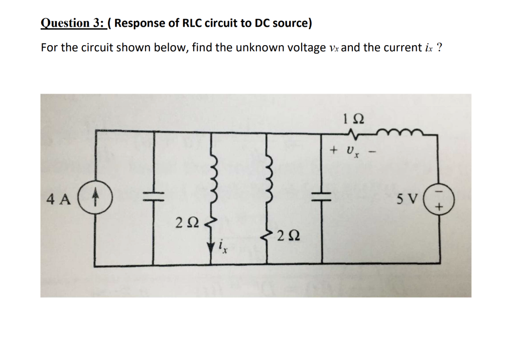 Solved Question 3: ( Response of RLC circuit to DC source) | Chegg.com