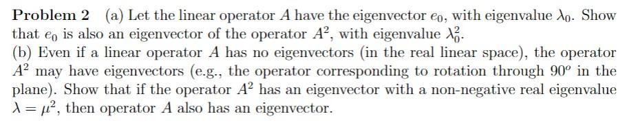 Solved Problem 2 (a) Let the linear operator A have the | Chegg.com