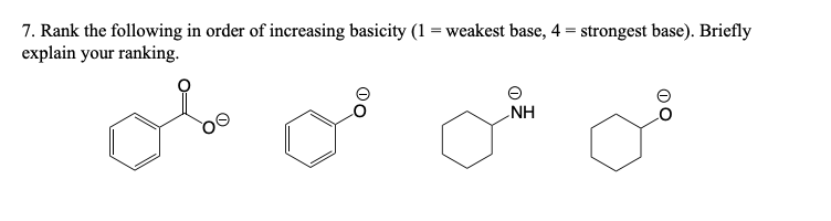 Solved 7. Rank the following in order of increasing basicity | Chegg.com