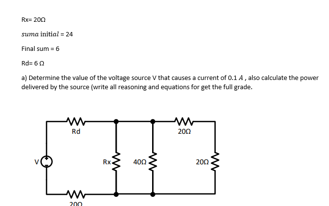 Solved Rx=200 suma initial = 24 Final sum = 6 Rd= 6Ω a) | Chegg.com