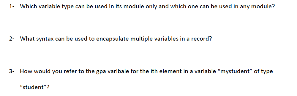 Solved 1- Which variable type can be used in its module only | Chegg.com