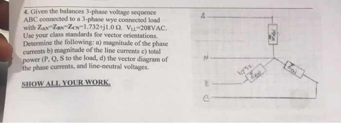 Solved 4. Given the balances 3-phase voltage sequence ABC | Chegg.com
