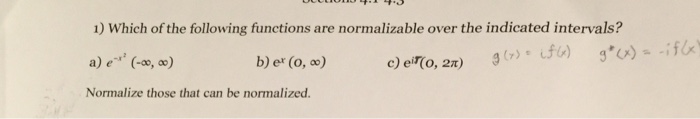 Solved Which of the following functions are normalizable | Chegg.com