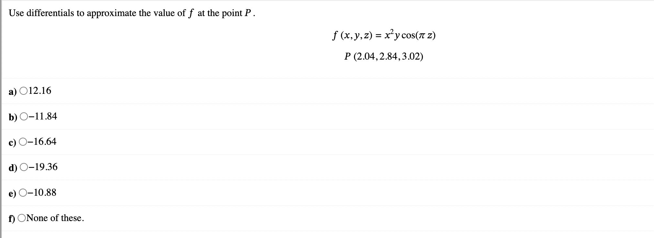 Solved Use differentials to approximate the value of f at | Chegg.com
