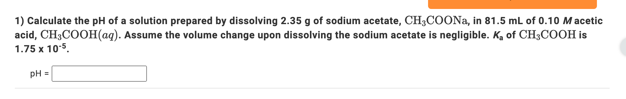 Solved 1) Calculate the pH of a solution prepared by | Chegg.com