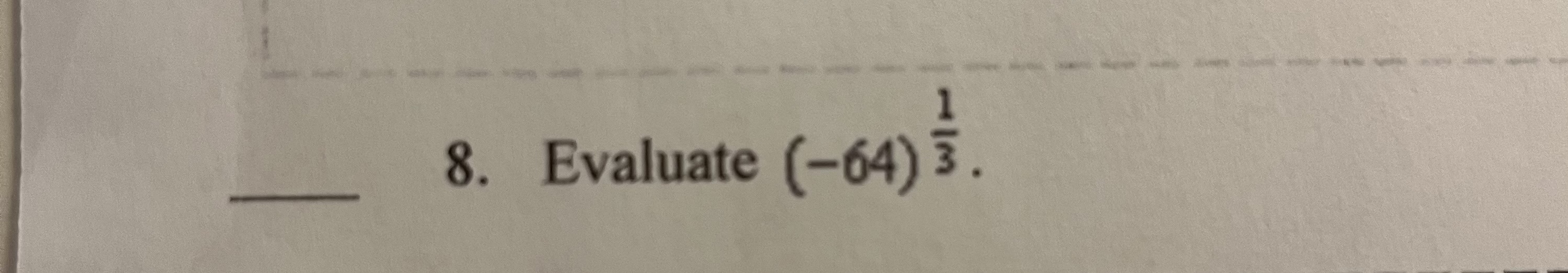 Solved 8. Evaluate (−64)31. | Chegg.com