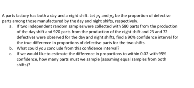 Solved A parts factory has both a day and a night shift. Let | Chegg.com
