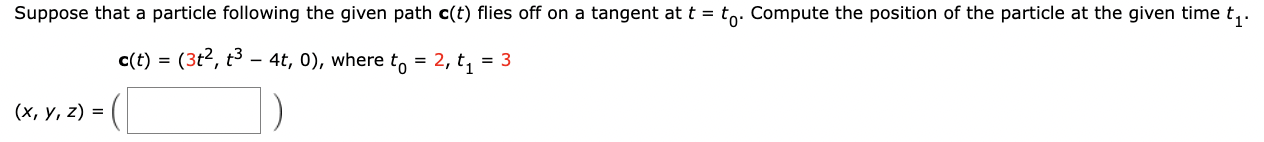 Solved Suppose that a particle following the given path c(t) | Chegg.com