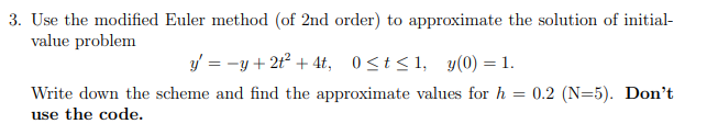 Solved 3. Use the modified Euler method (of 2nd order) to | Chegg.com