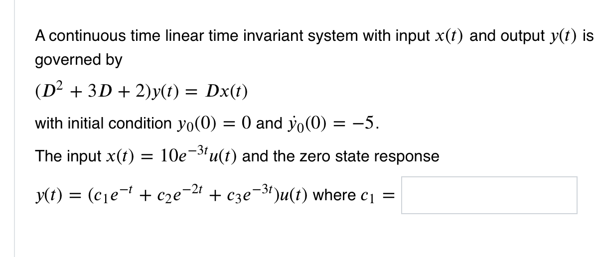 Solved A Continuous Time Linear Time Invariant System With