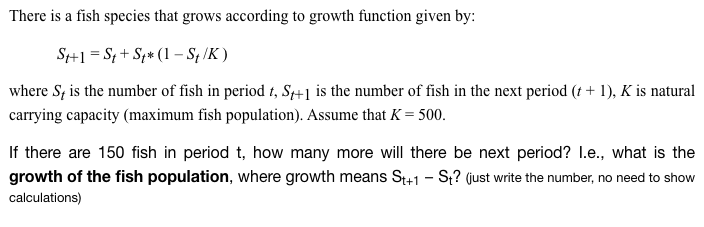 Solved There is a fish species that grows according to | Chegg.com