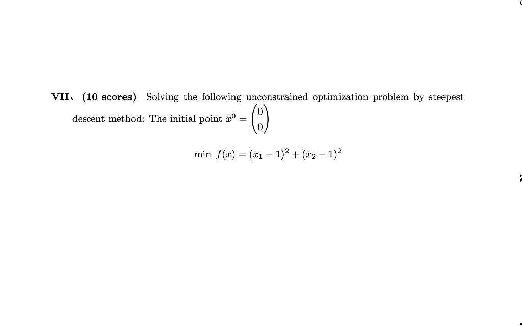 Solved Vii、 10 Scores Solving The Following Unconstrained 