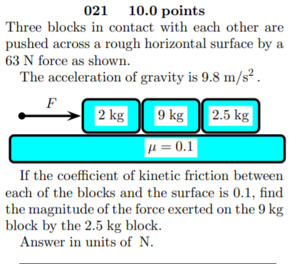 Solved 004 (part 1 of 3) 10.0 points A block is at rest on | Chegg.com