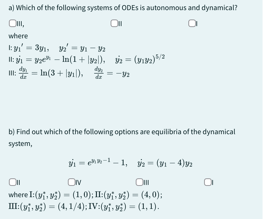 Solved a) ﻿Which of the following systems of ODEs is | Chegg.com