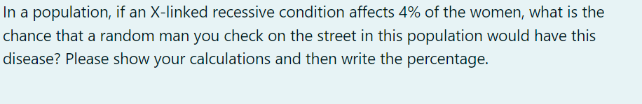 Solved In a population, if an X-linked recessive condition | Chegg.com