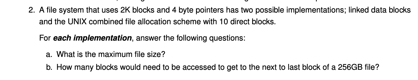Solved 2 A File System That Uses 2 K Blocks And 4 Byte 9761