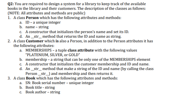 Solved Q2: You are required to design a system for a library | Chegg.com