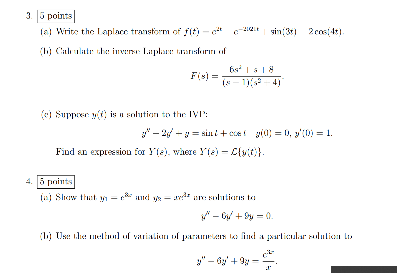 Solved 3. 5 points (a) Write the Laplace transform of f(t) = | Chegg.com