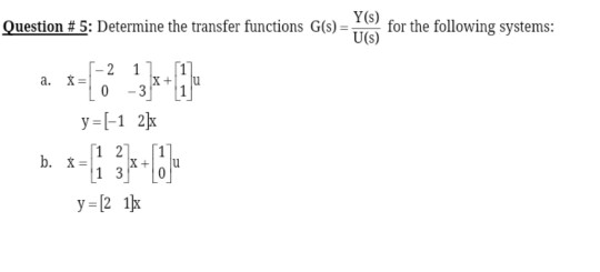 Solved Question #5: Determine the transfer functions G(s) = | Chegg.com