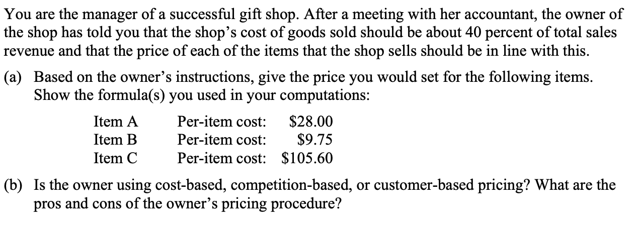 Solved You are the manager of a successful gift shop. After | Chegg.com