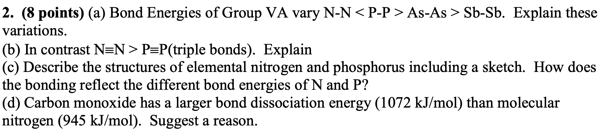 Solved 2. (8 points) (a) Bond Energies of Group VA vary N−N | Chegg.com