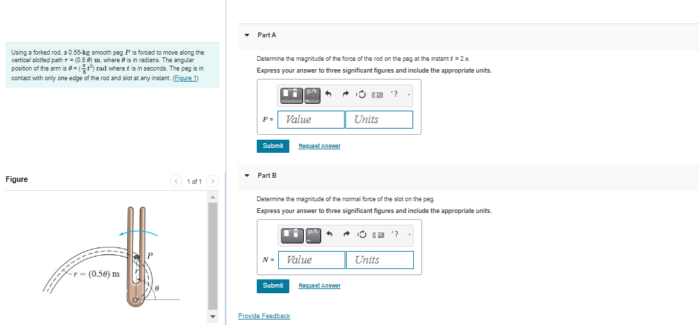 Solved Using a forked rod, a 0.55-kg smooth peg P is forced | Chegg.com